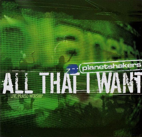 All That I Want - Planetshakers - CD | eBay