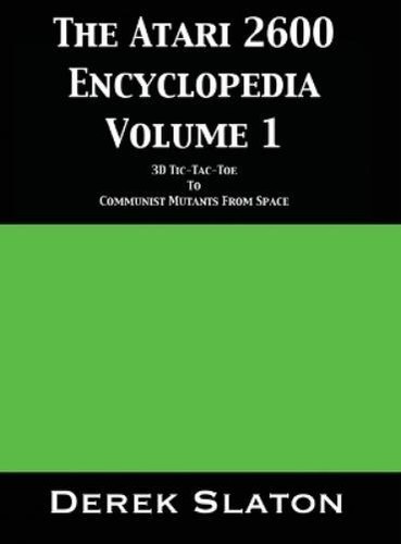 Derek Slaton The Atari 2600 Encyclopedia Volume 1 (Hardback) (UK IMPORT ...