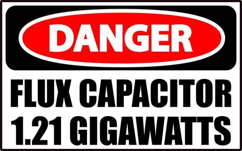 Danger Flux Capacitor 1.21 Gigawatts Sign Vinyl Bumper Sticker Window ...