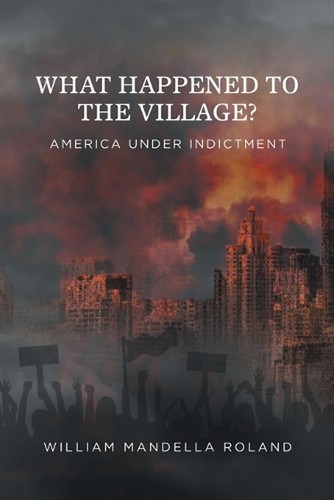 What Happened to the Village? by William Mandella Roland Paperback Book ...