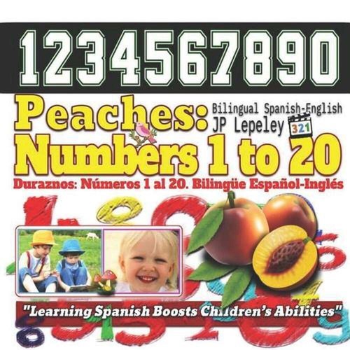Peaches: Numbers 1 to 20. Bilingual Spanish-English: Duraznos: N?meros ...