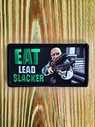 MR. STRICKLAND "EAT LEAD SLACKER" MORALE PATCH | eBay