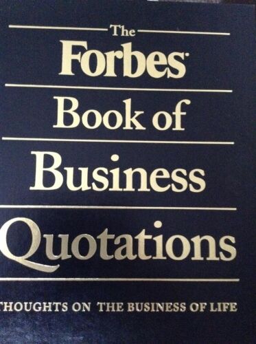 The Forbes Book of Business Quotations : 14,173 Thoughts on the ...