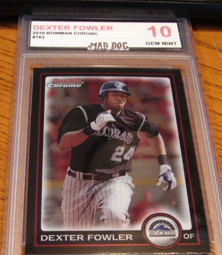 DEXTER FOWLER***2010 Bowman CHROME #163--GEM Mint 10***ROCKIES***Mad ...
