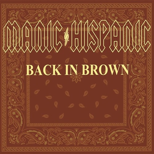 Manic Hispanic Back In Brown (CD) | eBay