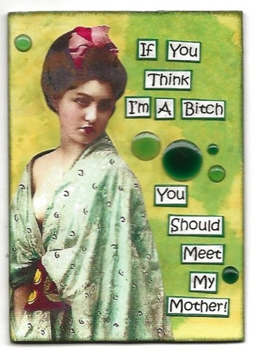 ACEO ATC Art Card Collage Original Women Ladies Mother Bitch Snarky | eBay