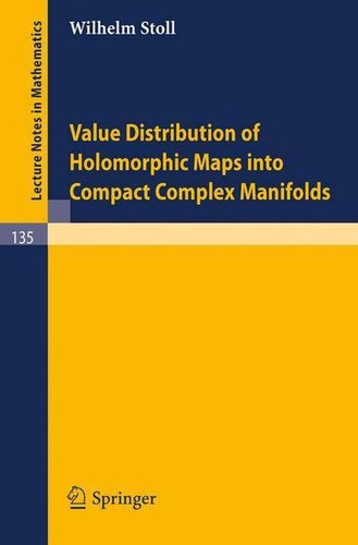 Value Distribution of Holomorphic Maps into Compact Complex Manifolds ...
