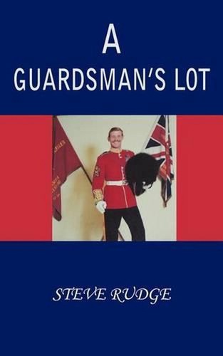 A Guardsman's Lot by STEVE RUDGE (English) Paperback Book 9781420821413 ...