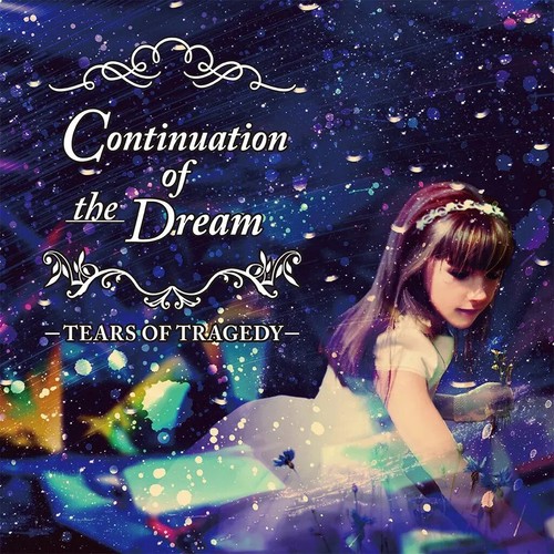 Continuation Of The Dream TEARS OF TRAGEDY 4988044005648 CD From Japan ...