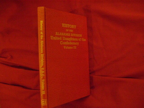 Cook, Virginia James. History of The Alabama Division. Inscribed by the ...