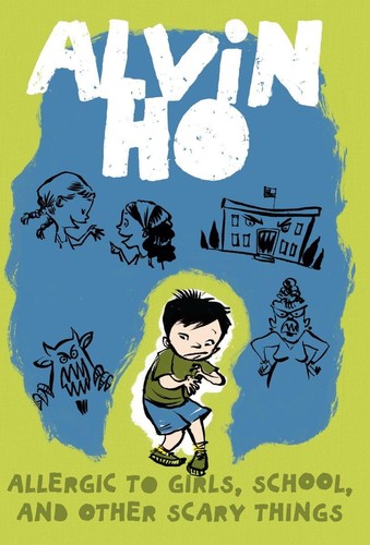 Alvin Ho: Allergic to Girls, School, and Other Scary Things ...