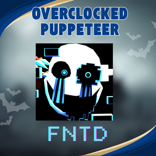OVERCLOCKED PUPPETEER |Five Nights Tower Defense (FNTD)| Cheap and Fast ...