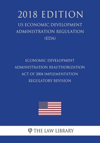 Economic Development Administration Reauthorization Act Of 2004 ...