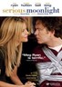 Serious Moonlight * Meg Ryan, Timothy Hutton, Kristen Bell, Justin Long ...