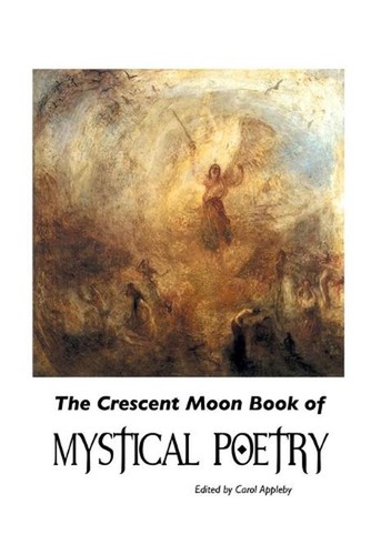 The Crescent Moon Book of Mystical Poetry In English by Carol Appleby ...