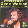 GENE WATSON - GENE WATSON...SINGS HIS GREATEST HITS NEW CD 760137651925 ...