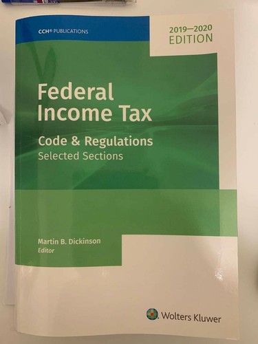 Federal Income Tax: Code and Regulations--Selected Sections (2019-2020 ...