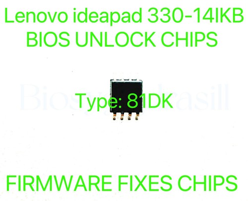 Lenovo ideapad 330-14IKB, ADMIN NO PASSWORD FIRMWARE BIOS CHIP (Type ...