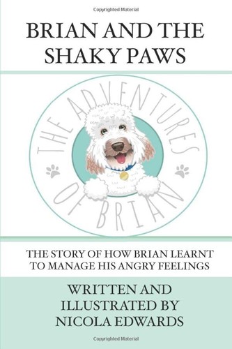 Brian and the Shaky Paws: The story of how Brian learnt to... by ...