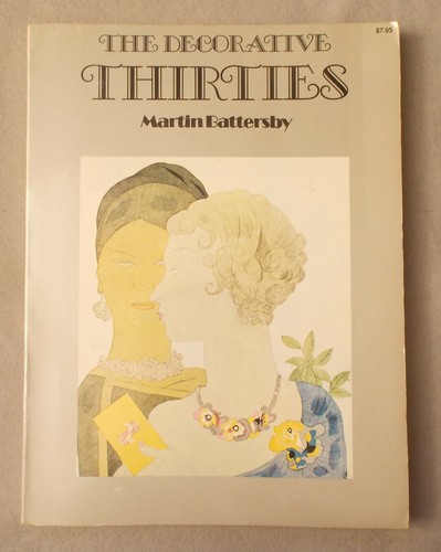 THE DECORATIVE THIRTIES by Martin Battersby FASHION Decorative Arts ...