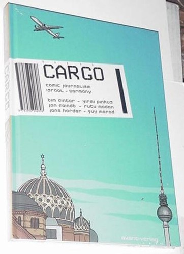Cargo HC Comic Journalism Israel to Germany Tim Dinter Yirmi Pinkus ...