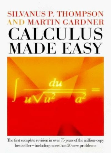 Calculus Made Easy By Silvanus P. Thompson, Martin Gardner | eBay