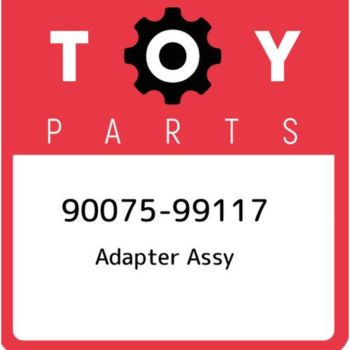 90075-99117 Toyota Adapter assy 9007599117, New Genuine OEM Part | eBay