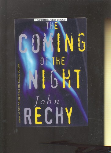 John RECHY / The Coming of the Night Uncorrected Proof 1st 1999 | eBay