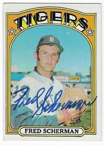 FRED SCHERMAN 1972 TOPPS AUTOGRAPHED SIGNED # 6 DETROIT TIGERS | eBay