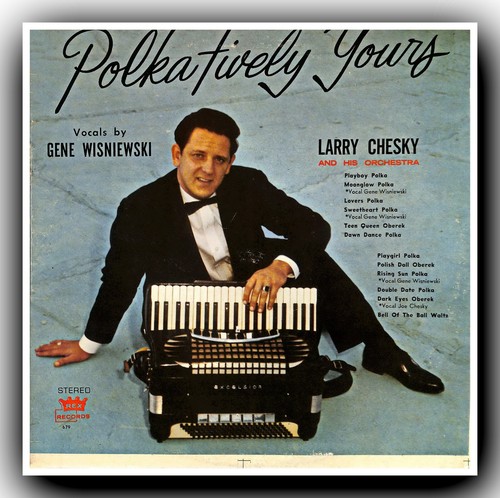 THE LARRY CHESKY BAND POLISH POLKA LP "POLKATIVELY YOURS" SUPER POLKA ...