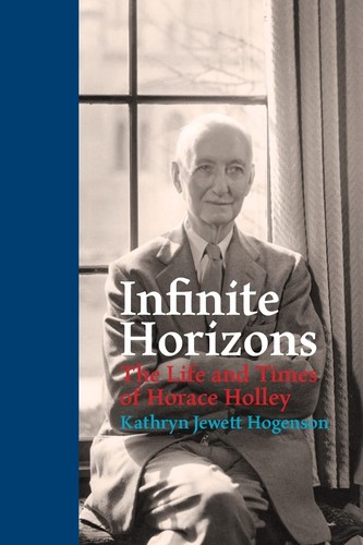 Infinite Horizons: The Life and Times of Horace Holley by Jewett ...