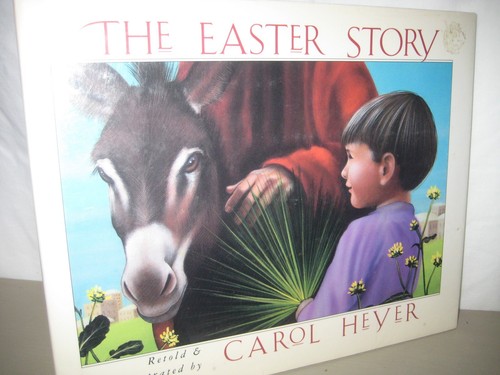 Easter Story by Carol Heyer (1990, Hardcover)/ Ideals/ Jesus/Mary ...
