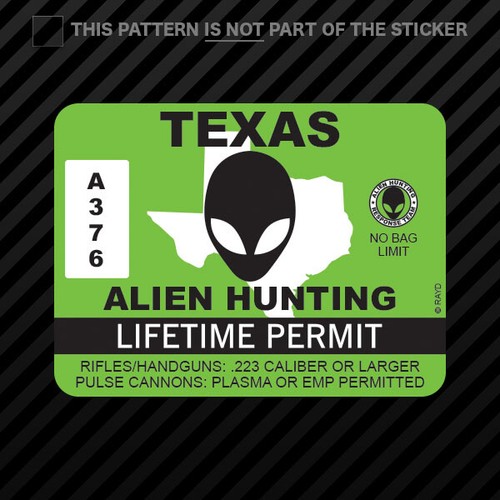 Texas Alien Hunting Permit Sticker Self Adhesive Vinyl UFO TX | eBay