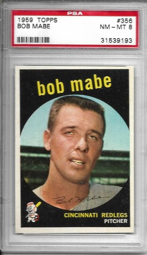 1959 Topps Bob Mabe 356 PSA 8 Reds 2638 | eBay