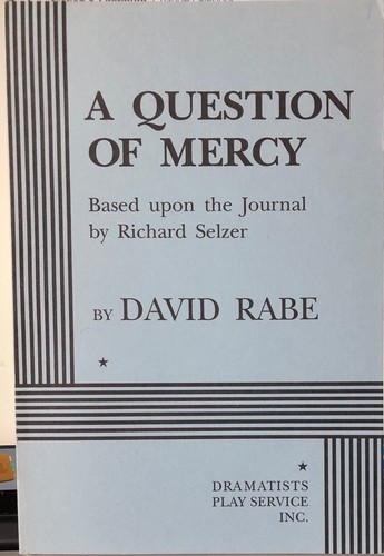 A QUESTION OF MERCY by David Rabe -Dramatists Play Service Acting ...