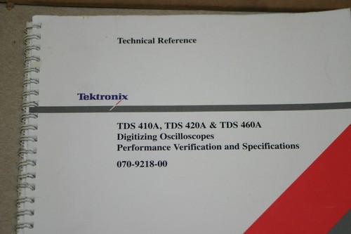 TEK TDS 410A & TDS 460A Digitizing Scope & Performance Verficiation Tec ...