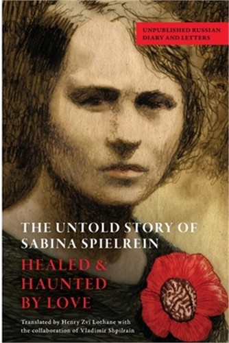 The Untold Story of Sabina Spielrein: Unpublished Russian Diary and ...