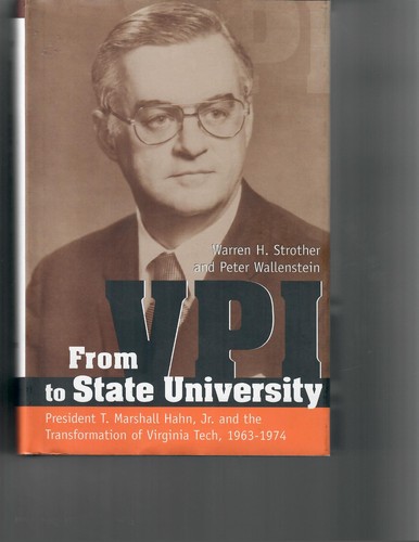 Warren H Strother, FROM VPI TO STATE UNIVERSITY: PRESIDENT T. MARSHALL ...