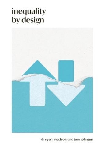 Ben Johnson MD Ryan Mattson PhD Inequality by Design (Paperback) | eBay UK