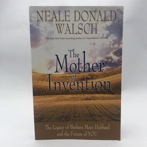 The Mother of Invention: The Legacy of Barb... by Neale Donald, Walsch ...