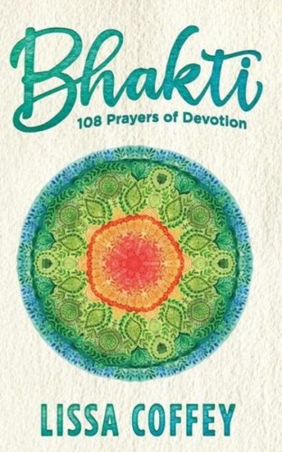 Bhakti: 108 Prayers Of Devotion 9781883212193| eBay