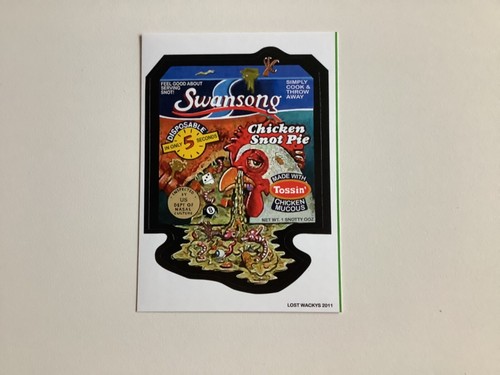 2011 SWANSONG CHICKEN SNOT PIE LOST WACKY PACKAGES SERIES 3 LW3 PARODY ...