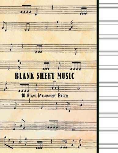 Blank Sheet Music : 10 Stave Manuscript Paper: 100 Pages, Large 8.5" x ...