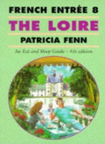 The Loire (French Entree, 8) (No. 8) By Patricia Fenn | eBay