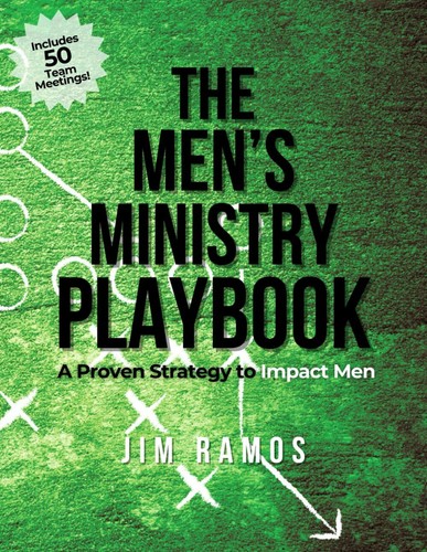 The Men's Ministry Playbook: A Proven Strategy to Impact Men by Jim ...