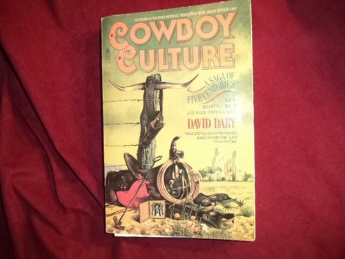 Dary, David. Cowboy Culture. A Saga of Five Centuries. 1981 ...