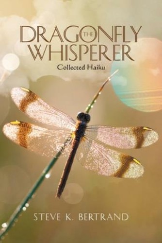The Dragonfly Whisperer: Collected Haiku 9781796054651 | eBay