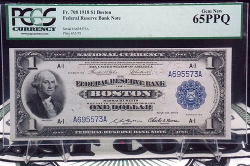 1918 $1 Federal Reserve Bank *BOSTON* Large Note Fr#708 PCGS 65 PPQ ...