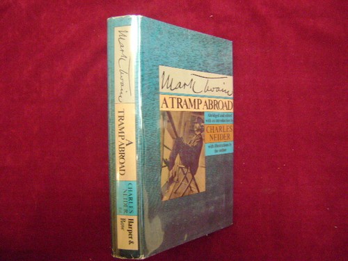 Twain, Mark (Charles Neider ed.). Mark Twain. A Tramp Abroad. 1977 ...