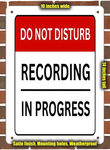 Metal Sign - Do Not Disturb Recording in Progress | eBay